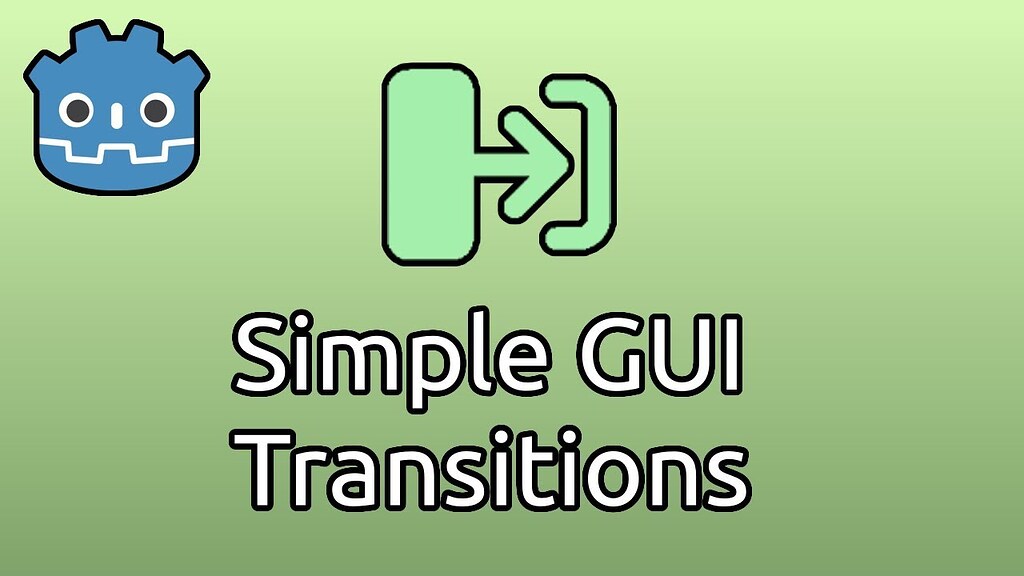 Simple GUI Transitions: Swap Menus Elegantly - Plugins - Godot Forum